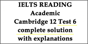 IELTS Reading: Cambridge 12 Test 6 [academic] complete Reading Test ...