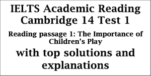 IELTS Academic Reading: Cambridge 14, Reading Test 1: Passage 1; The ...